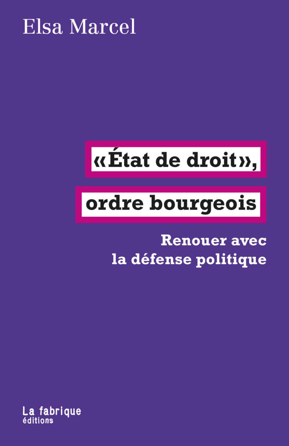 M° Elsa Marcel présente son livre « État de droit, ordre bourgeois » à ...